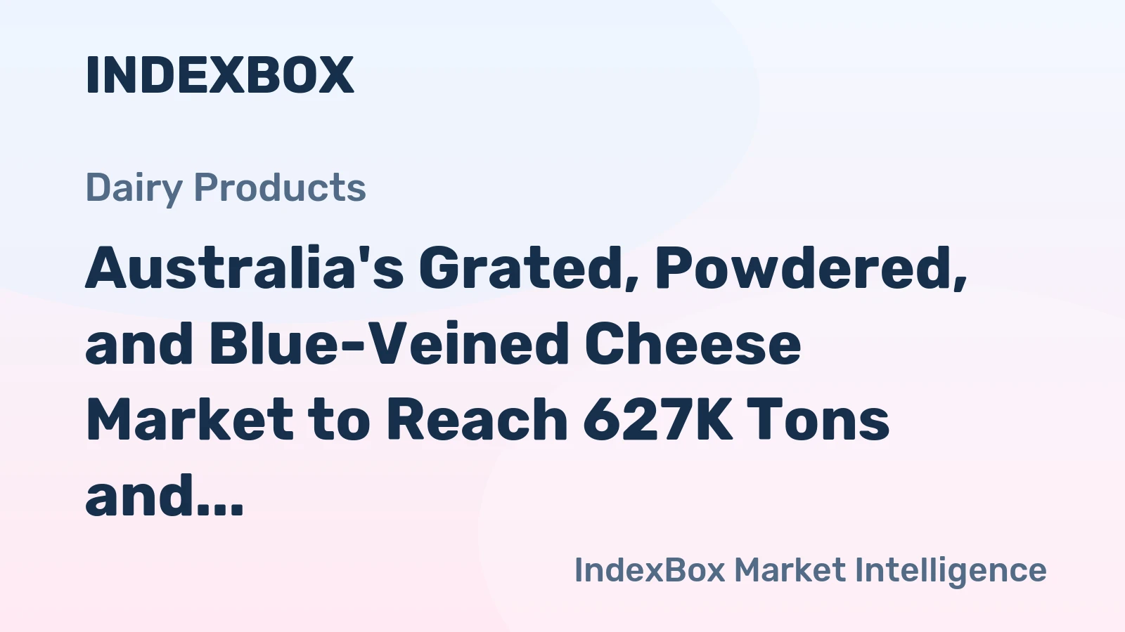 Australia's Grated, Powdered, and Blue-Veined Cheese Market to Reach 627K Tons and $3.3B by 2035