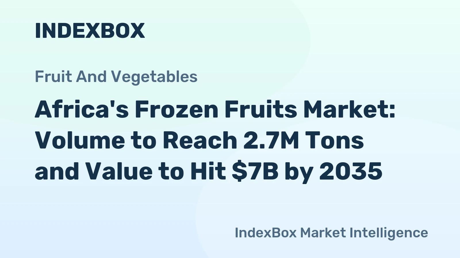 Africa's Frozen Fruits Market: Volume to Reach 2.7M Tons and Value to Hit $7B by 2035