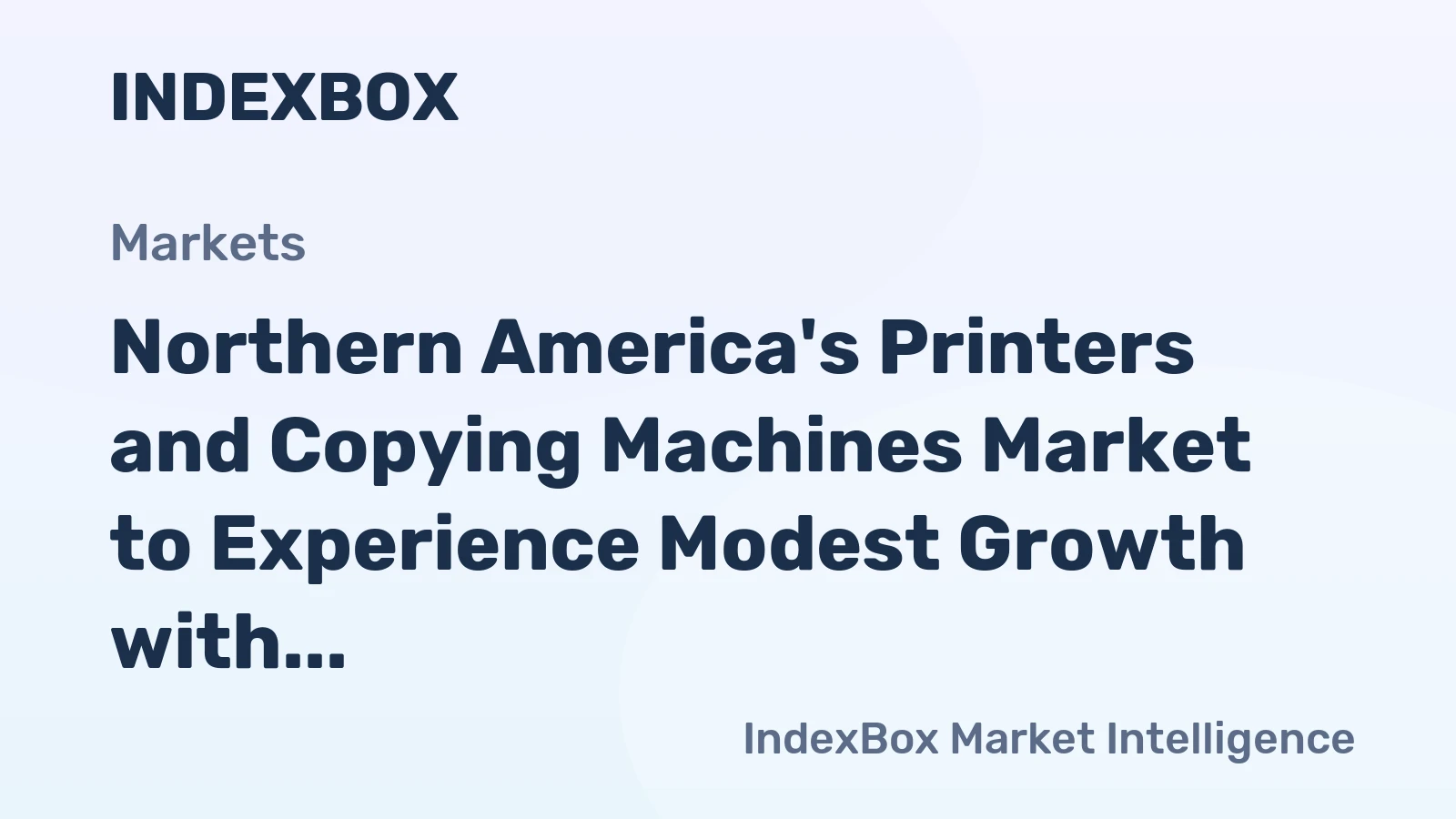 Northern America's Printers and Copying Machines Market to Experience Modest Growth with +0.9% CAGR