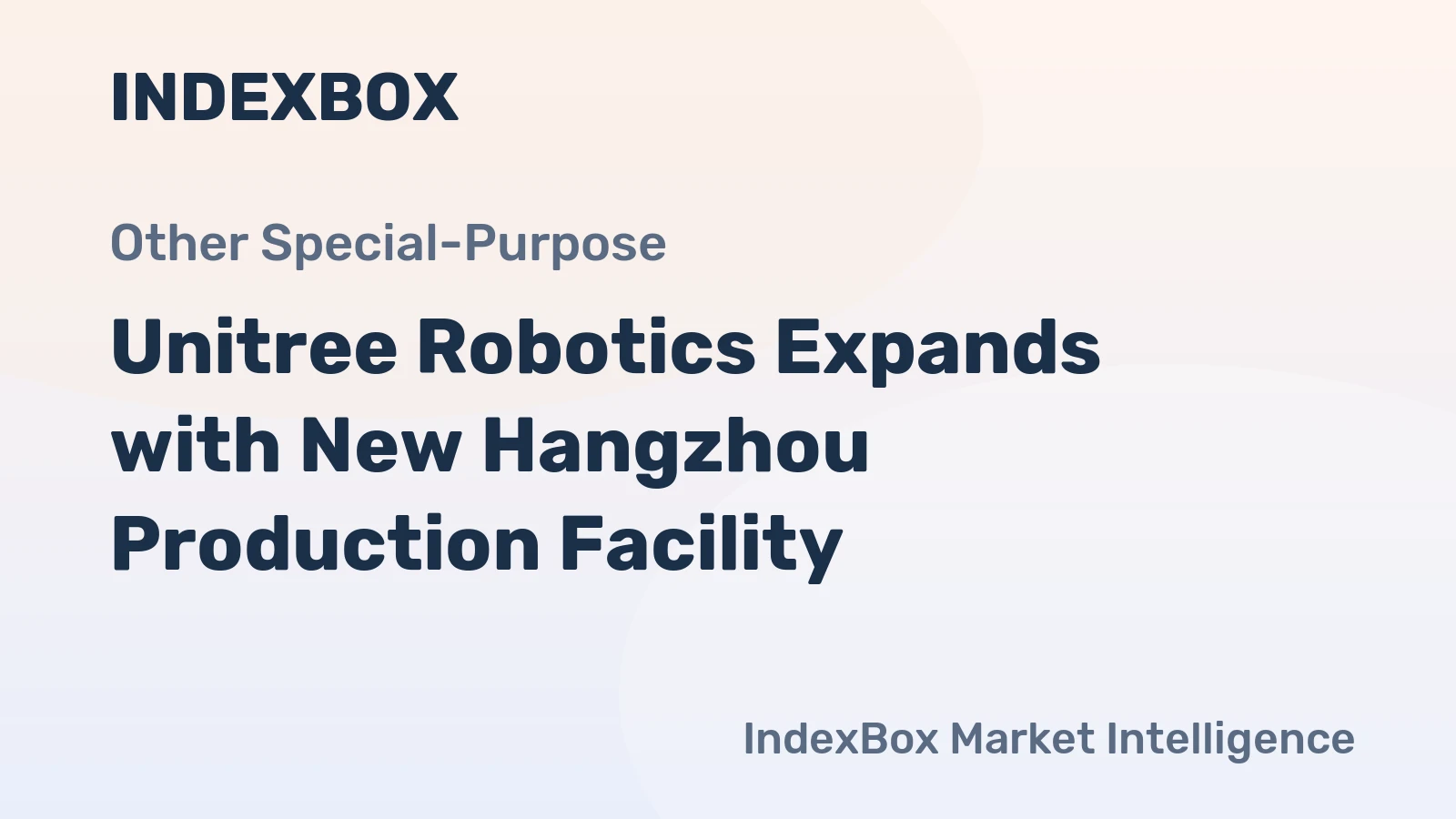 Unitree Robotics Expands with New Hangzhou Production Facility