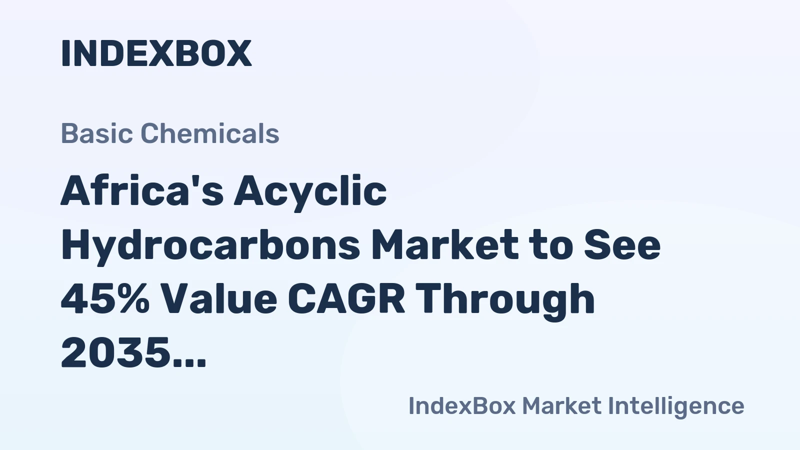Africa's Acyclic Hydrocarbons Market to See 45% Value CAGR Through 2035 Amid Diverging Trade Price Trends