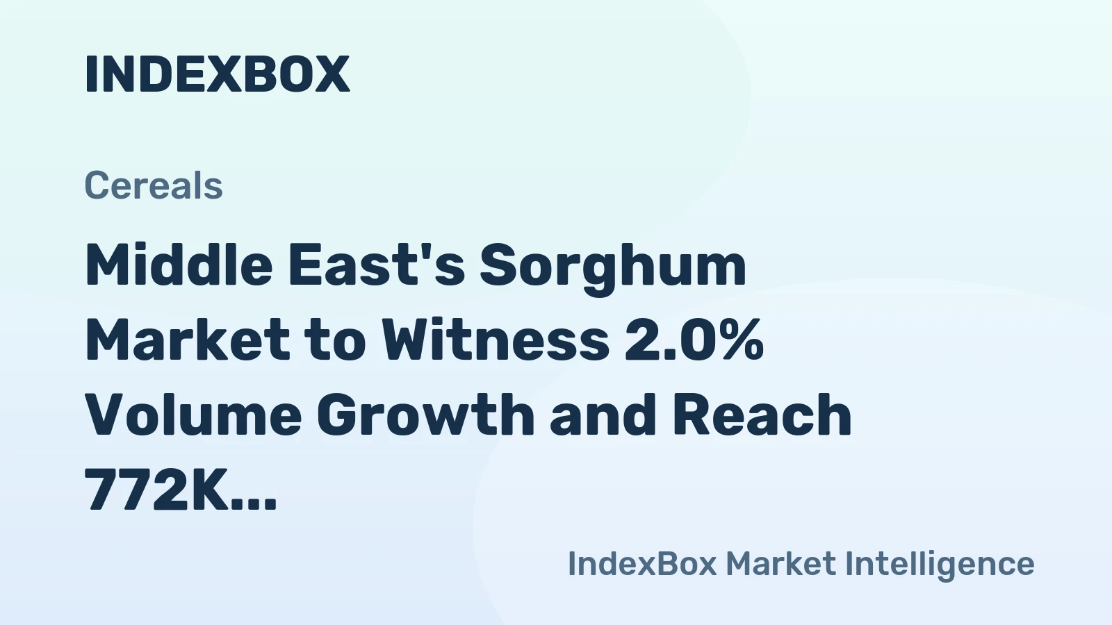 Middle East's Sorghum Market to Witness 2.0% Volume Growth and Reach 772K tons by 2035, Valued at $345M