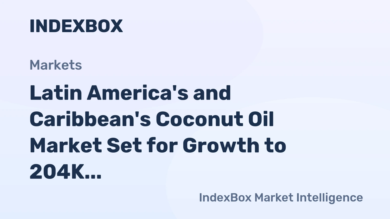Latin America's and Caribbean's Coconut Oil Market Set for Growth to 204K Tons and $340M