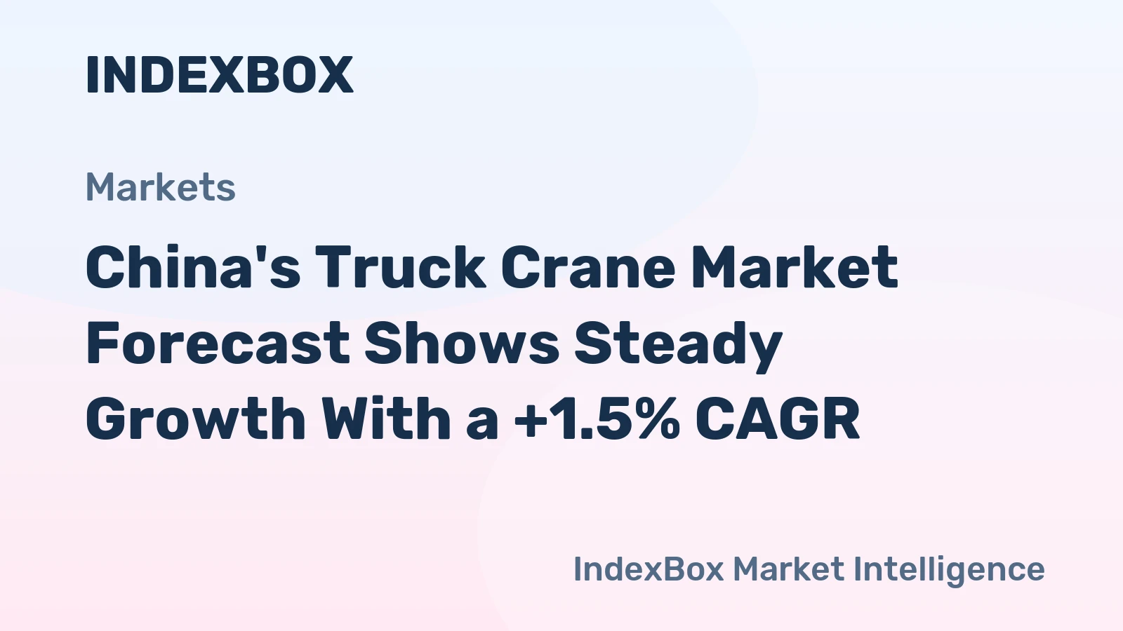 China's Truck Crane Market Forecast Shows Steady Growth With a +1.5% CAGR