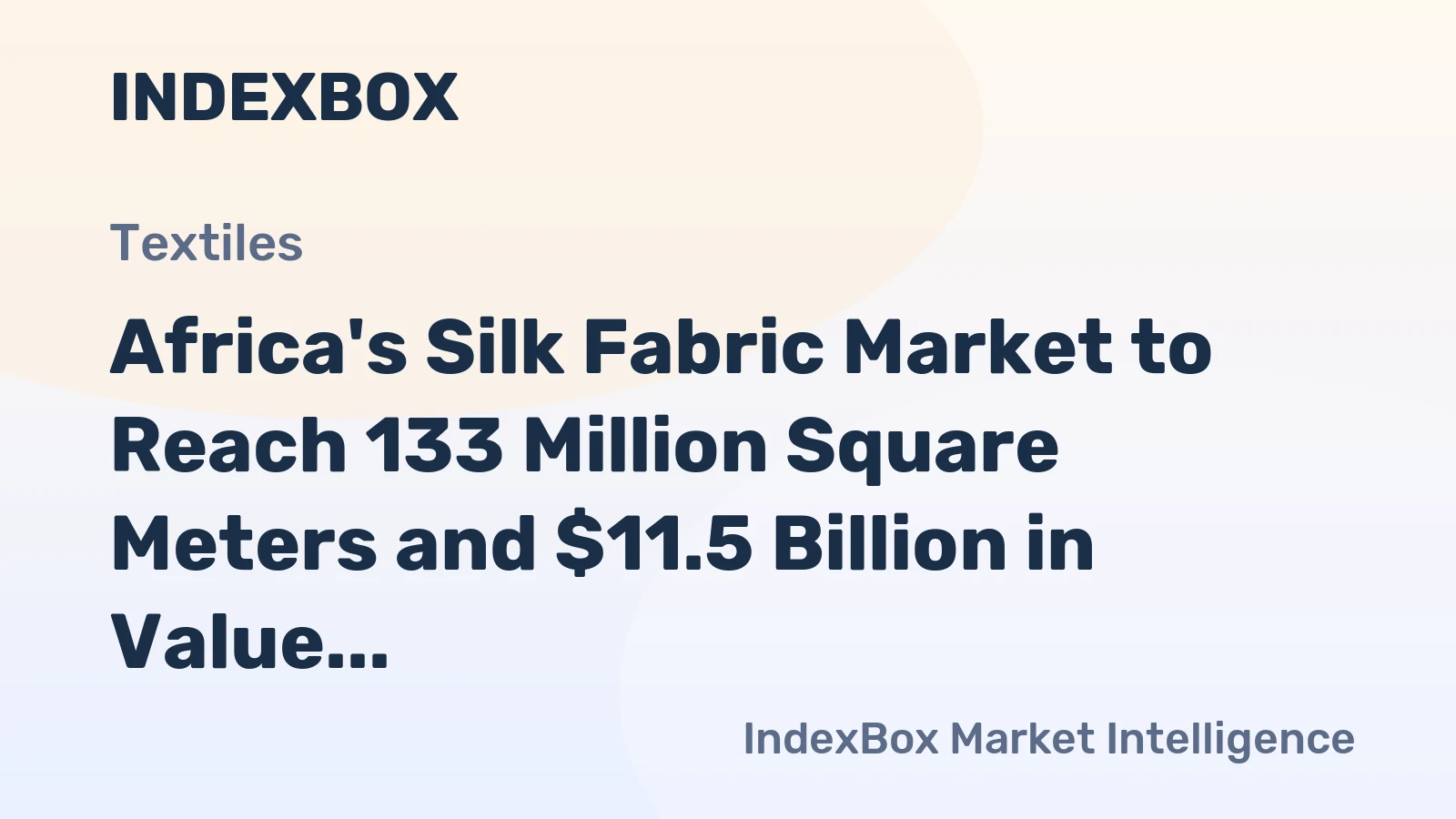 Africa's Silk Fabric Market to Reach 133 Million Square Meters and $11.5 Billion in Value