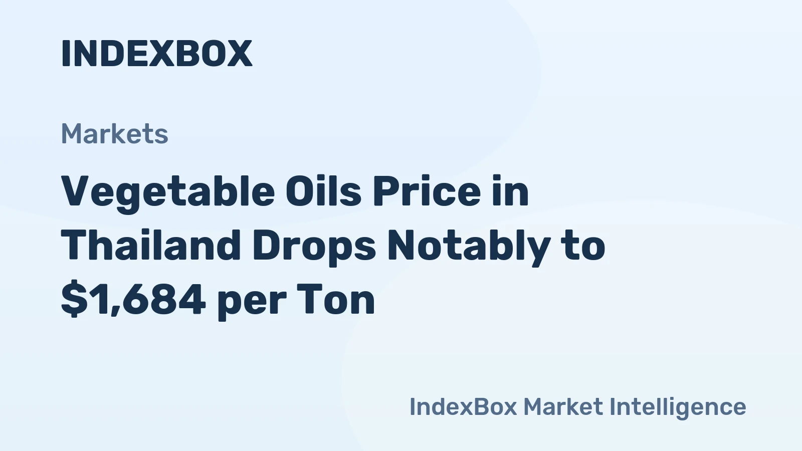 Vegetable Oils Price in Thailand Drops Notably to $1,684 per Ton
