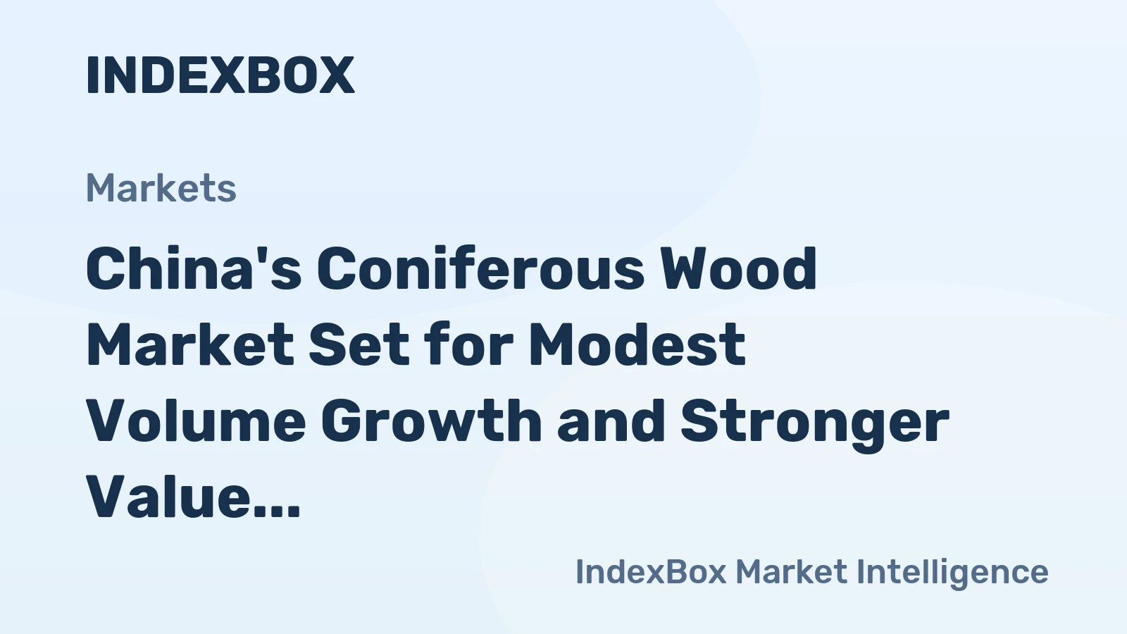 China's Coniferous Wood Market Set for Modest Volume Growth and Stronger Value Increase to 2035