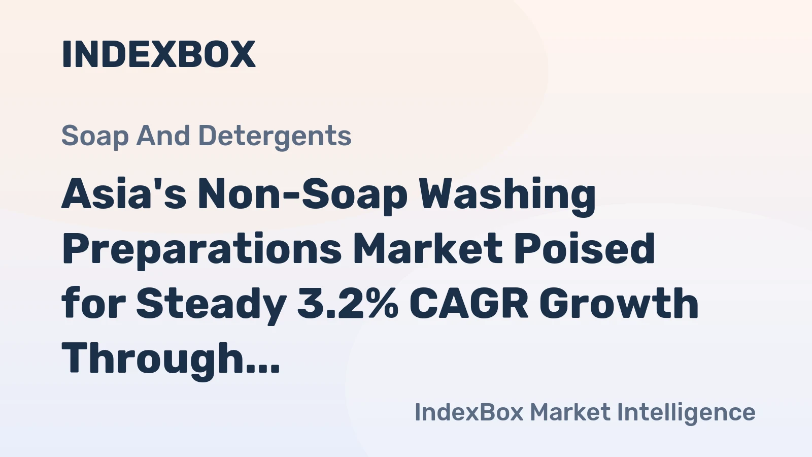 Asia's Non-Soap Washing Preparations Market Poised for Steady 3.2% CAGR Growth Through 2035