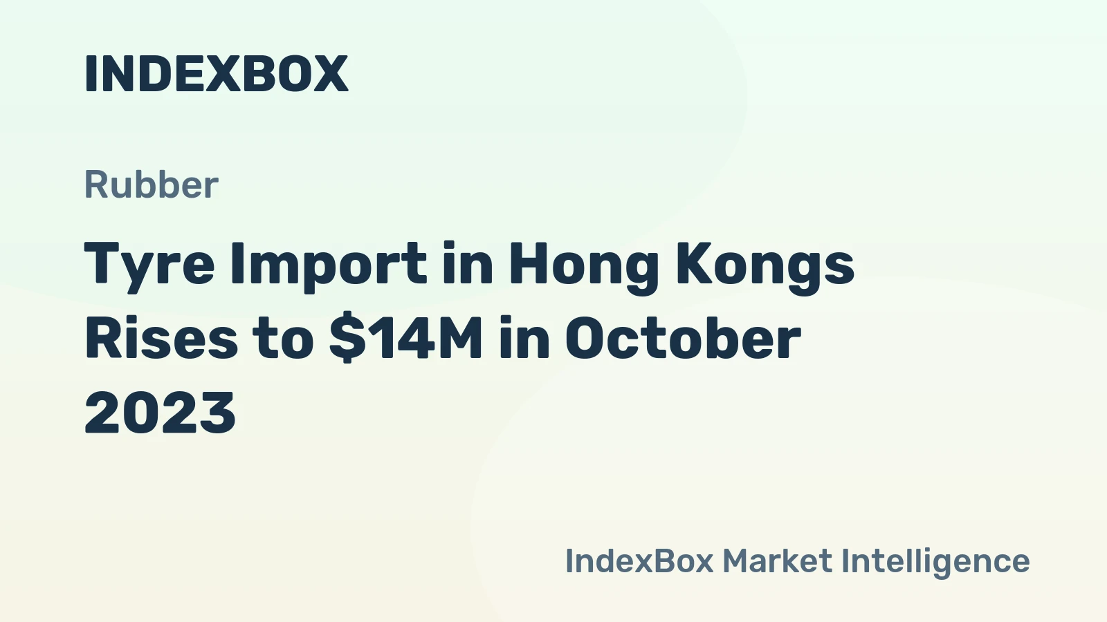 Tyre Import in Hong Kongs Rises to $14M in October 2023