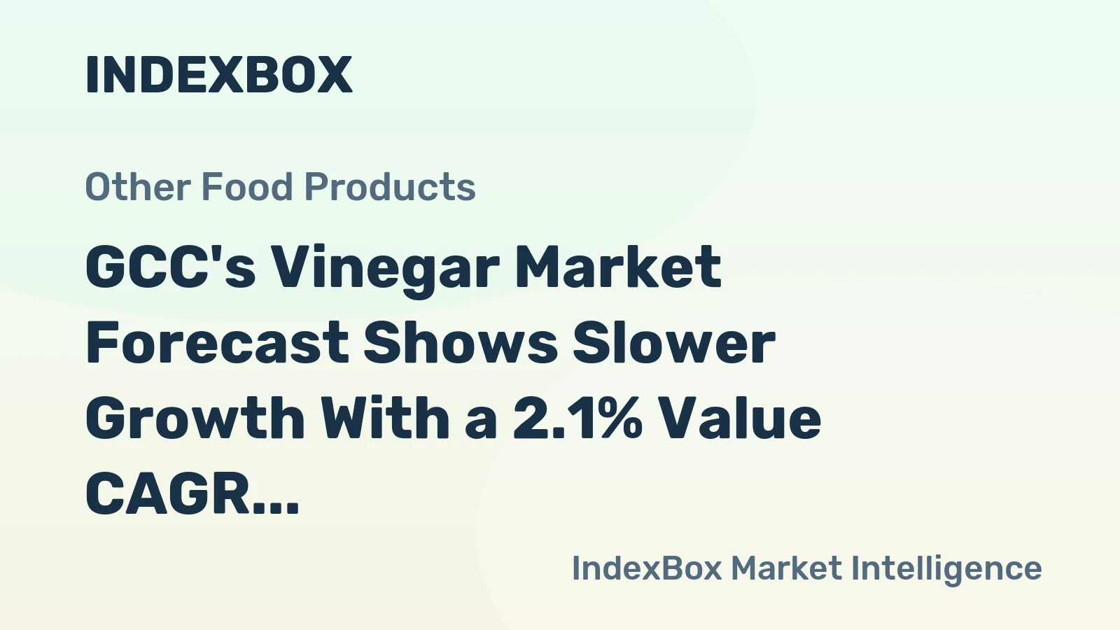 GCC's Vinegar Market Forecast Shows Slower Growth With a 2.1% Value CAGR