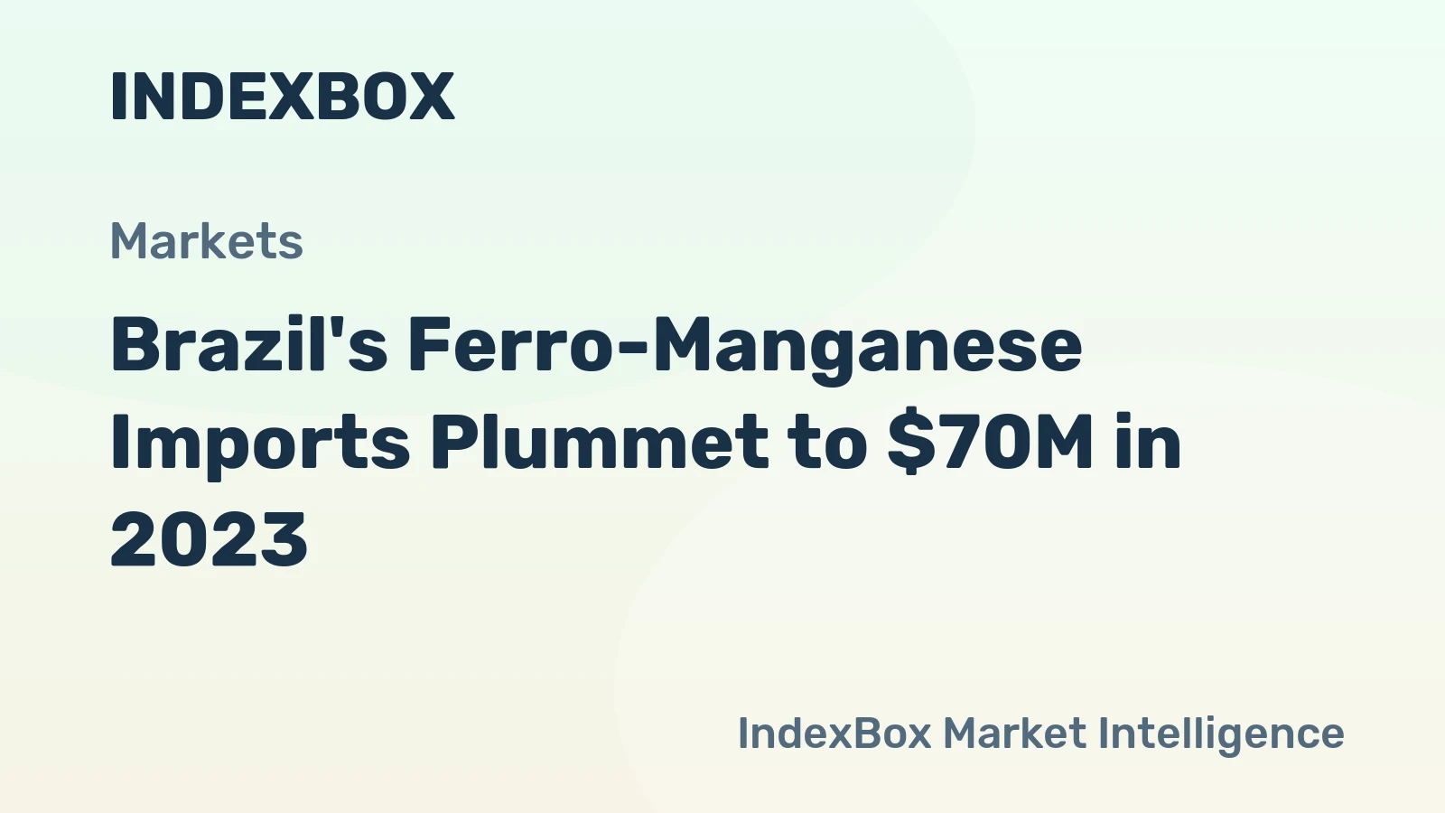 Brazil's Ferro-Manganese Imports Plummet to $70M in 2023