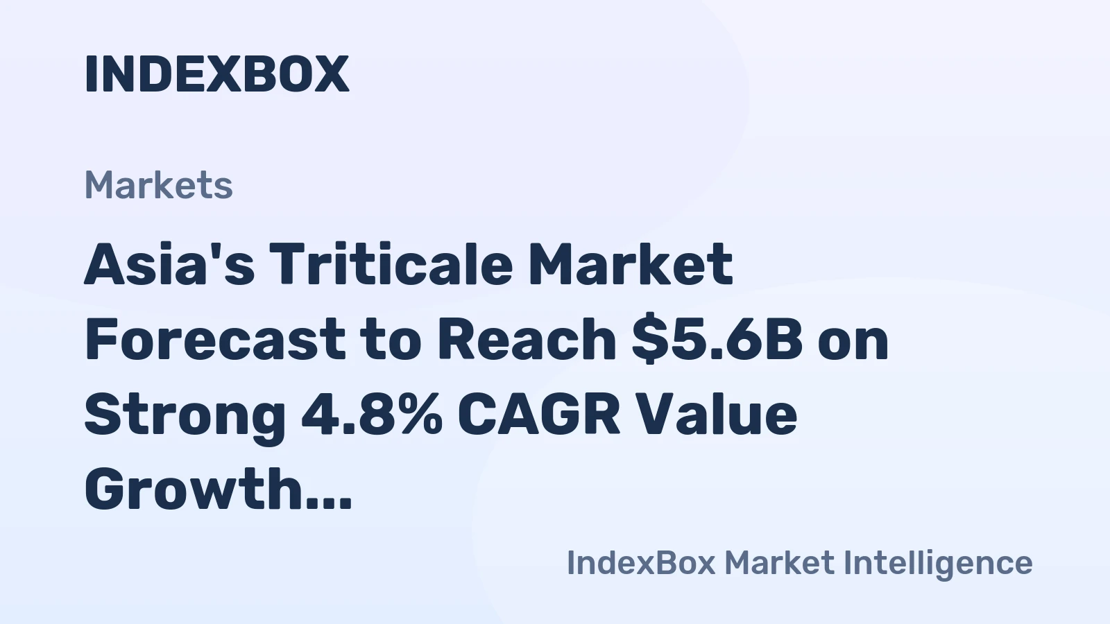 Asia's Triticale Market Forecast to Reach $5.6B on Strong 4.8% CAGR Value Growth