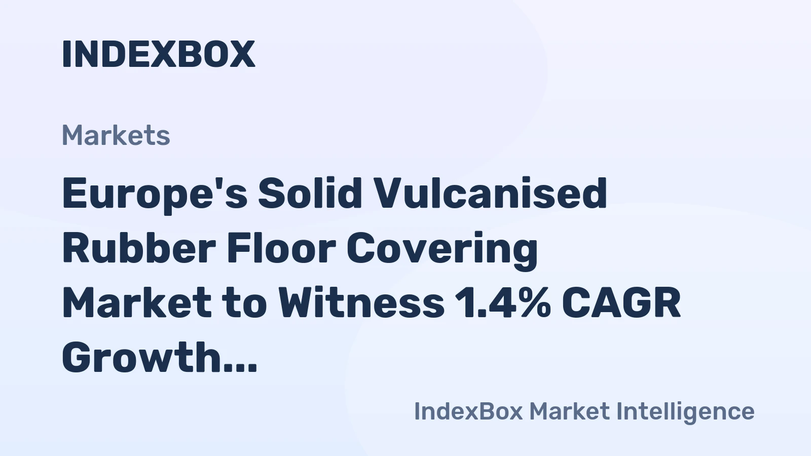 Europe's Solid Vulcanised Rubber Floor Covering Market to Witness 1.4% CAGR Growth from 2024 to 2035