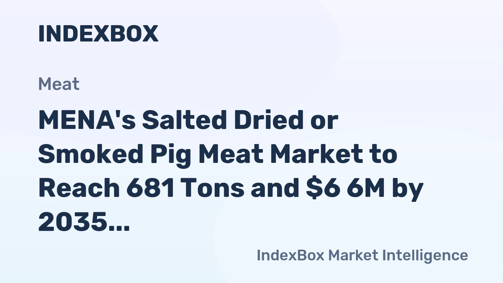 MENA's Salted Dried or Smoked Pig Meat Market to Reach 681 Tons and $6 6M by 2035