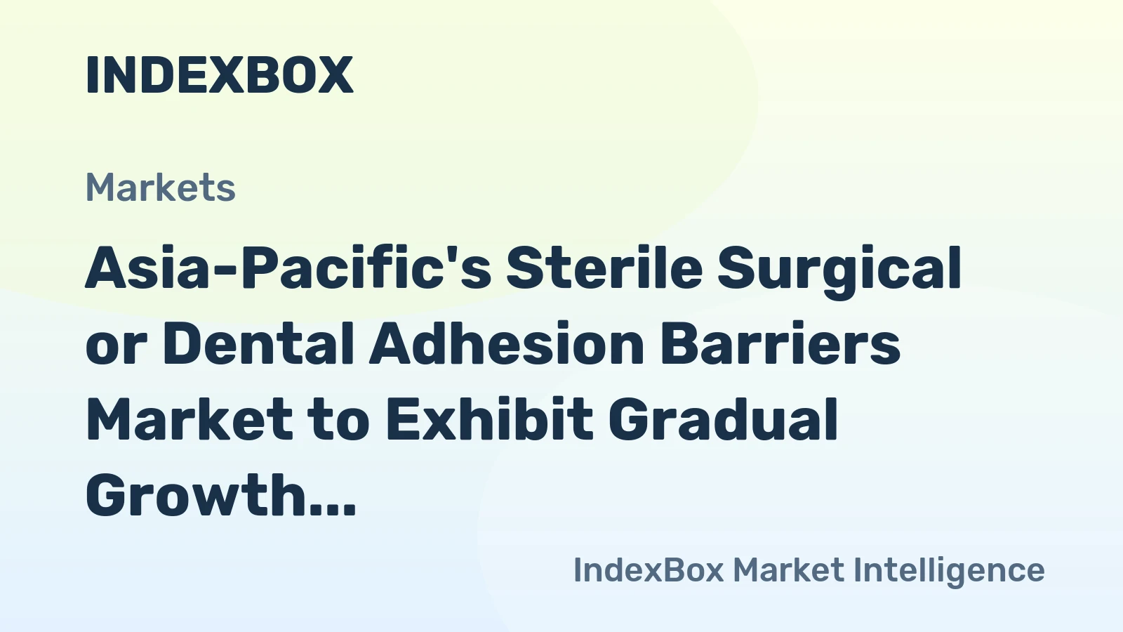 Asia-Pacific's Sterile Surgical or Dental Adhesion Barriers Market to Exhibit Gradual Growth with a CAGR of +0.3% by 2035