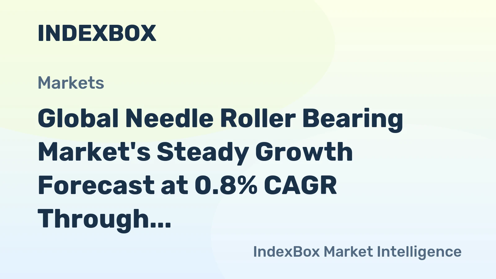 Global Needle Roller Bearing Market's Steady Growth Forecast at 0.8% CAGR Through 2035