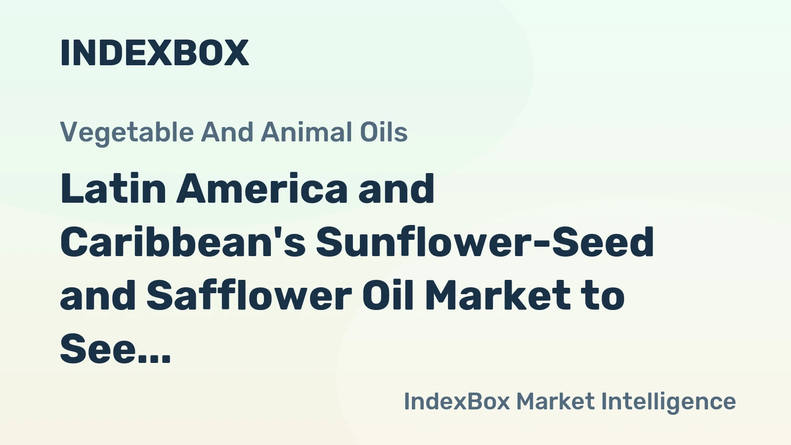 Latin America and Caribbean's Sunflower-Seed and Safflower Oil Market to See Steady Growth with +1.5% CAGR