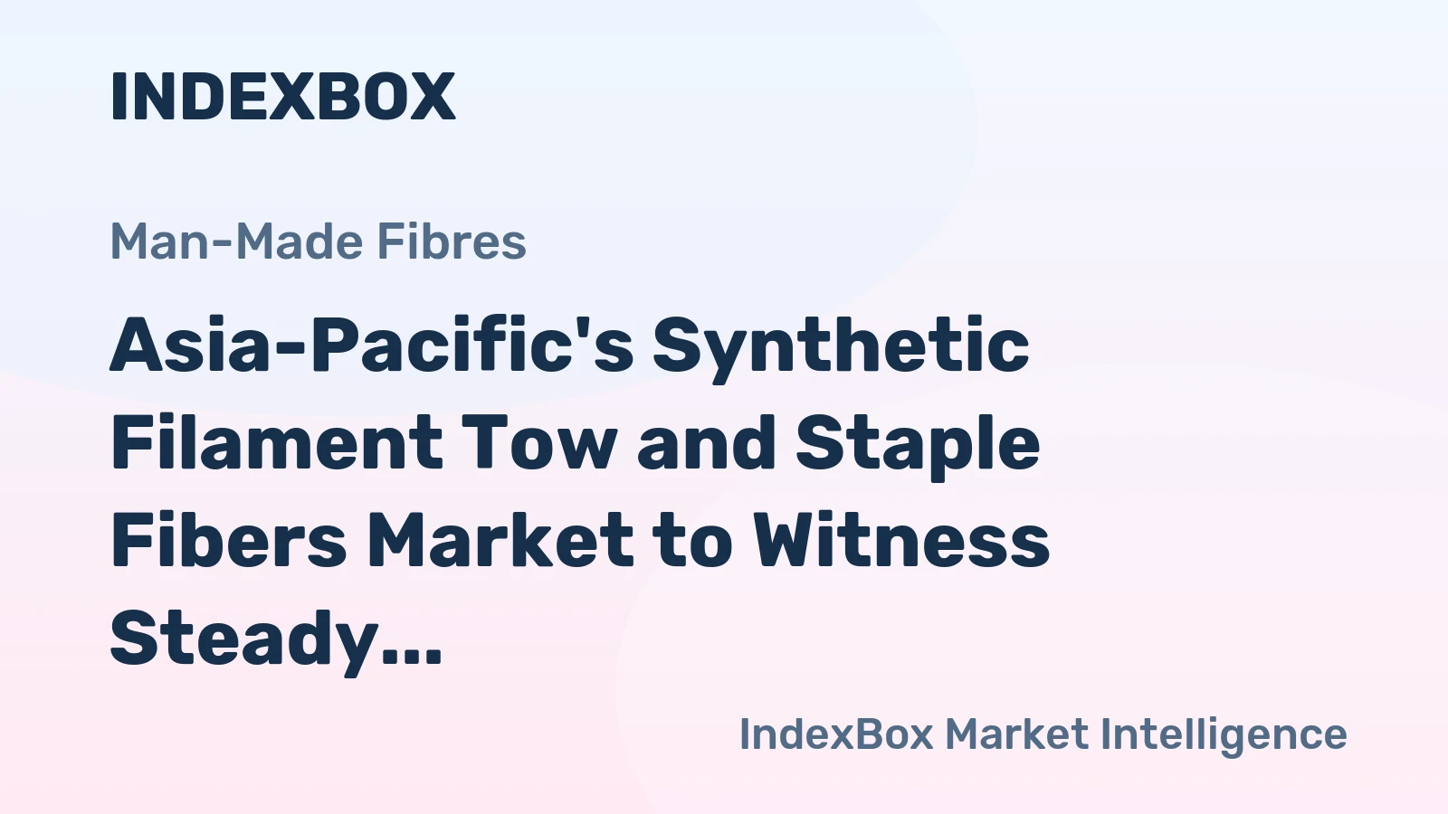 Asia-Pacific's Synthetic Filament Tow and Staple Fibers Market to Witness Steady Growth with a CAGR of +1.9% from 2024 to 2035