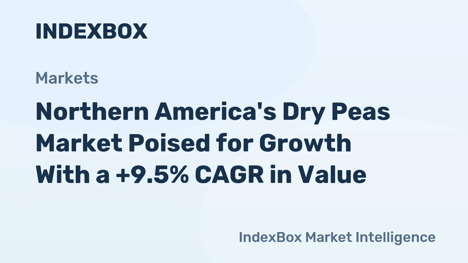 Northern America's Dry Peas Market Poised for Growth With a +9.5% CAGR in Value