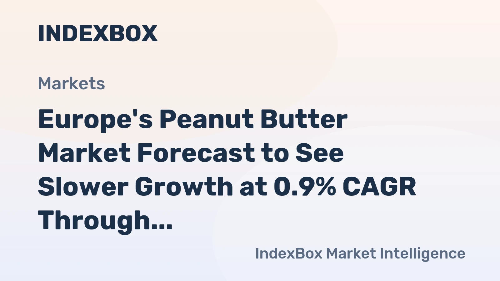 Europe's Peanut Butter Market Forecast to See Slower Growth at 0.9% CAGR Through 2035