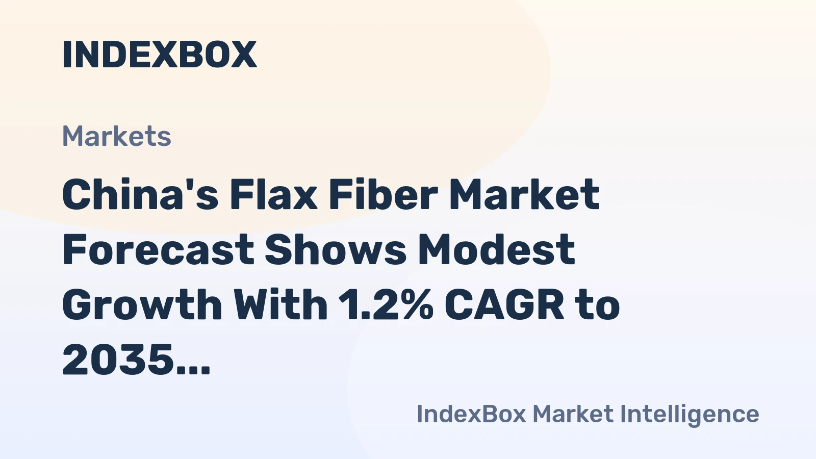 China's Flax Fiber Market Forecast Shows Modest Growth With 1.2% CAGR to 2035