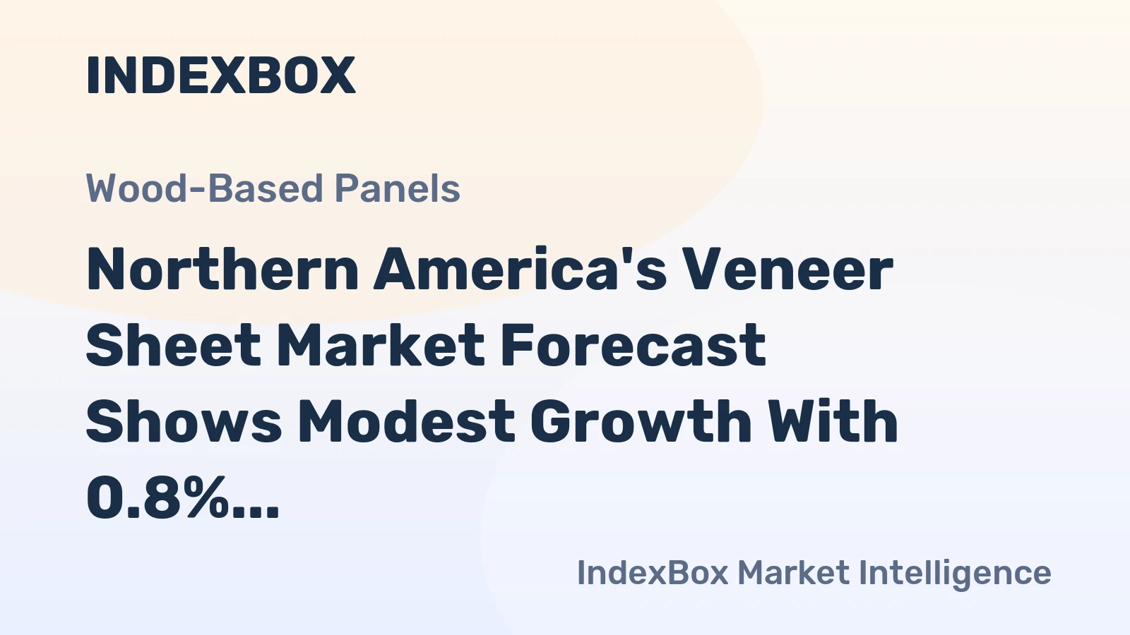Northern America's Veneer Sheet Market Forecast Shows Modest Growth With 0.8% Volume CAGR Through 2035