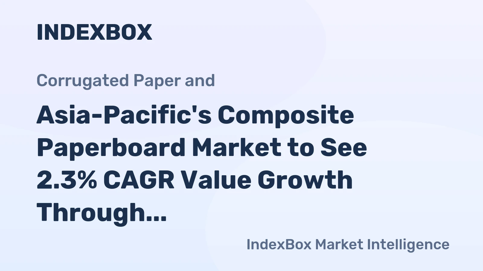 Asia-Pacific's Composite Paperboard Market to See 2.3% CAGR Value Growth Through 2035