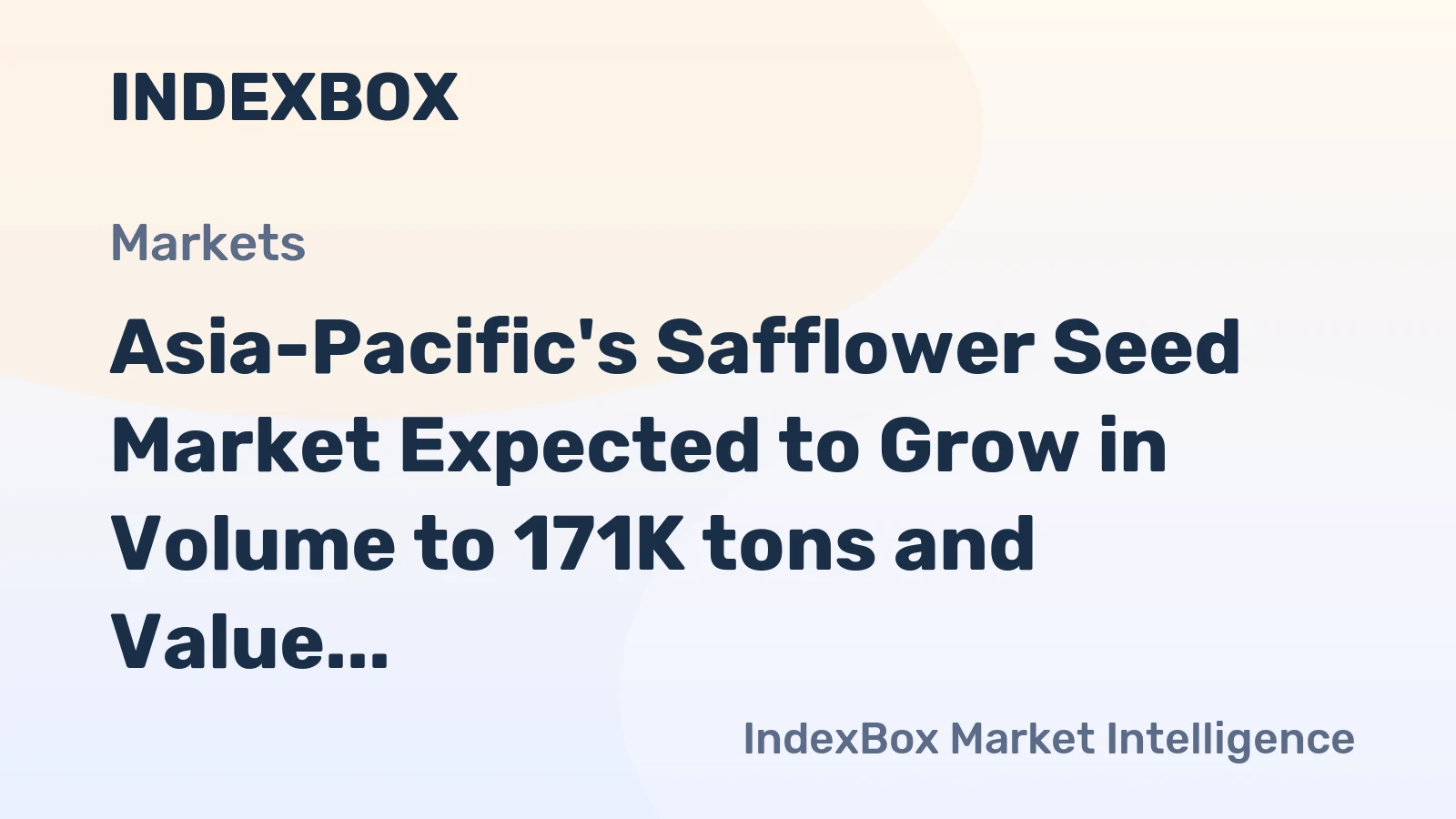 Asia-Pacific's Safflower Seed Market Expected to Grow in Volume to 171K tons and Value to $84M by 2035