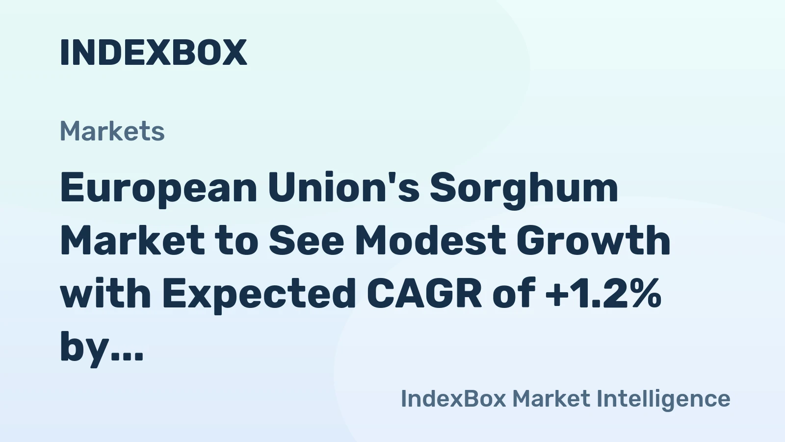 European Union's Sorghum Market to See Modest Growth with Expected CAGR of +1.2% by 2035