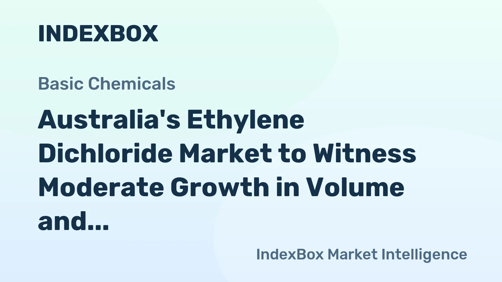 Australia's Ethylene Dichloride Market to Witness Moderate Growth in Volume and Value by 2035
