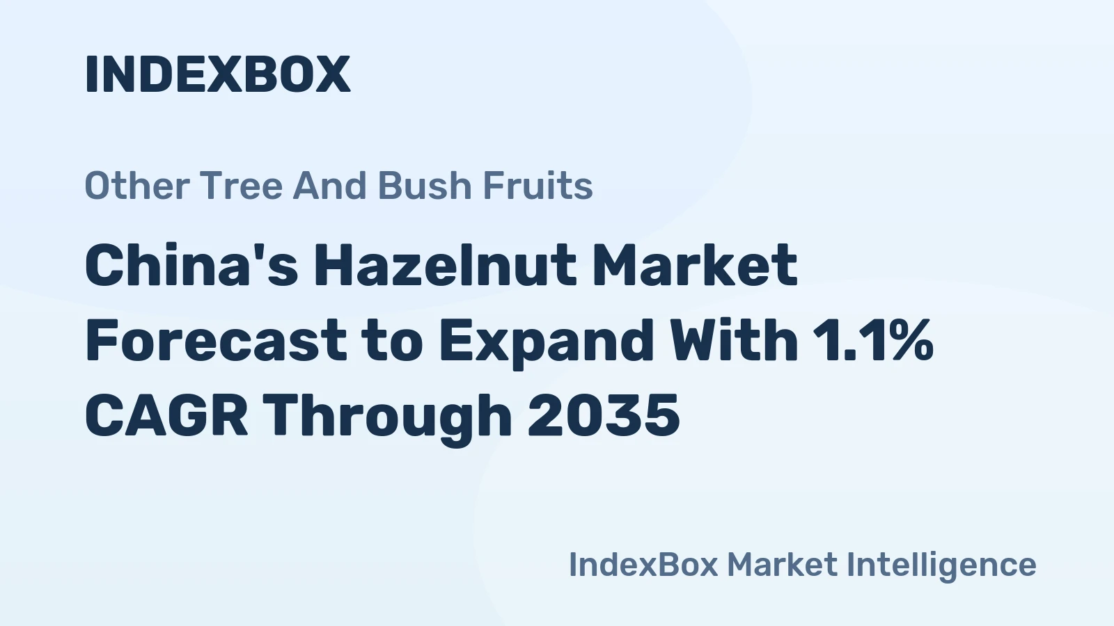 China's Hazelnut Market Forecast to Expand With 1.1% CAGR Through 2035