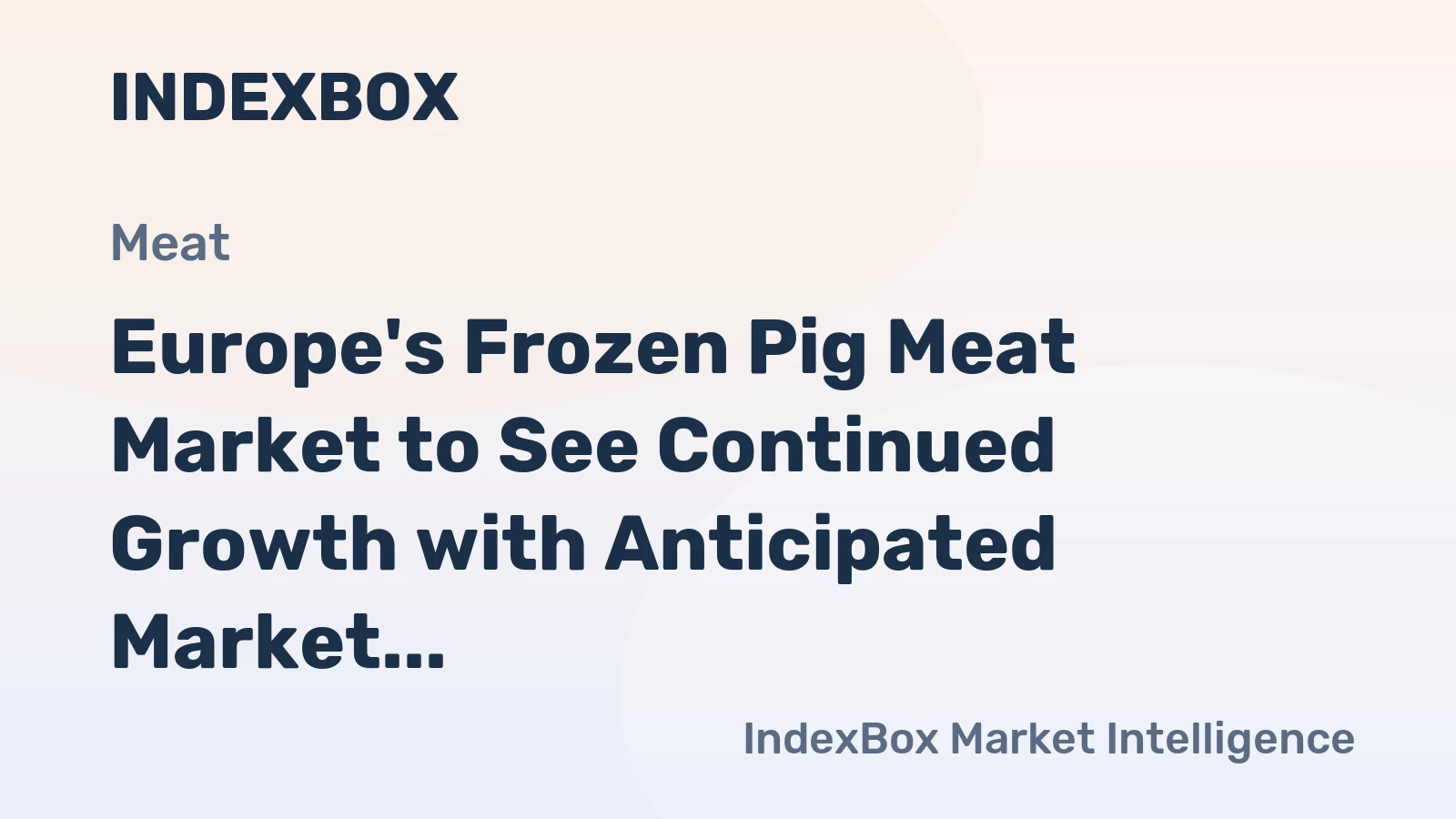 Europe's Frozen Pig Meat Market to See Continued Growth with Anticipated Market Volume of 1.1M Tons and Market Value of $5.4B by 2035