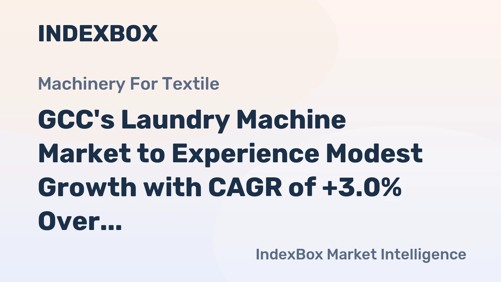 GCC's Laundry Machine Market to Experience Modest Growth with CAGR of +3.0% Over Next Decade