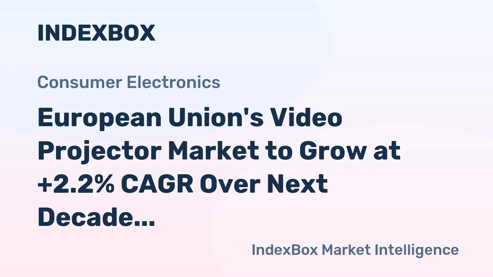 European Union's Video Projector Market to Grow at +2.2% CAGR Over Next Decade