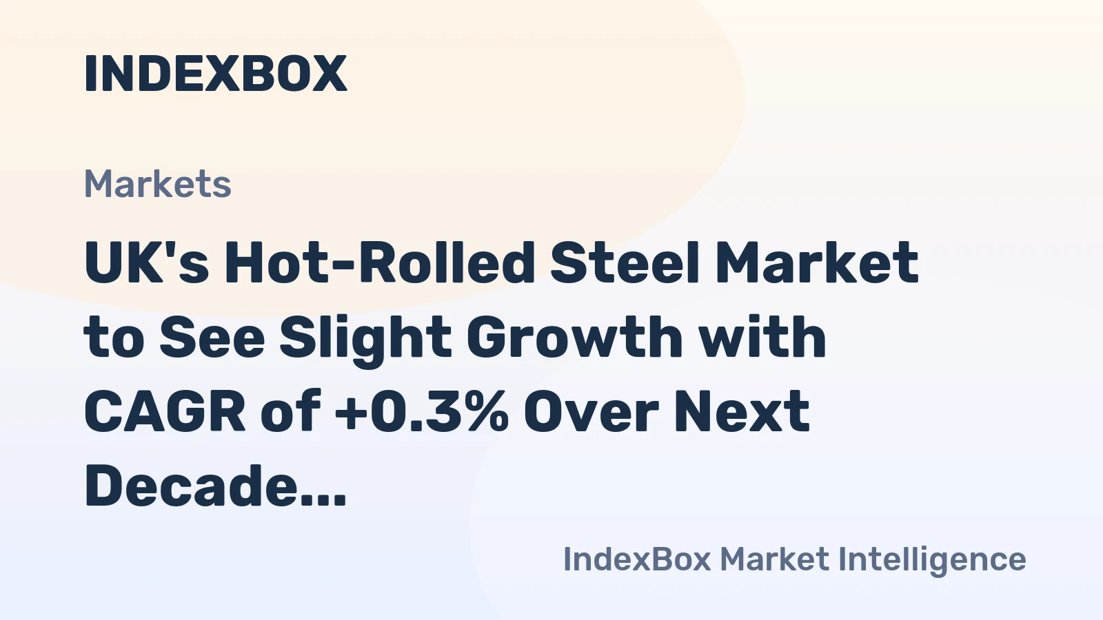 UK's Hot-Rolled Steel Market to See Slight Growth with CAGR of +0.3% Over Next Decade