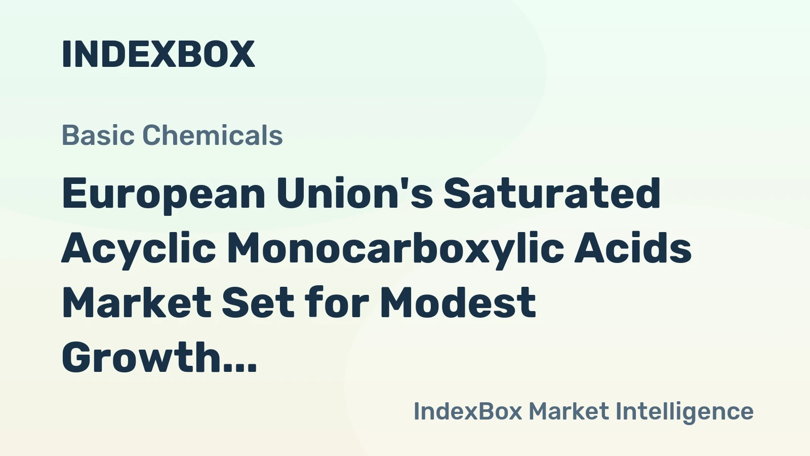 European Union's Saturated Acyclic Monocarboxylic Acids Market Set for Modest Growth to 3.7M Tons and $6.2B