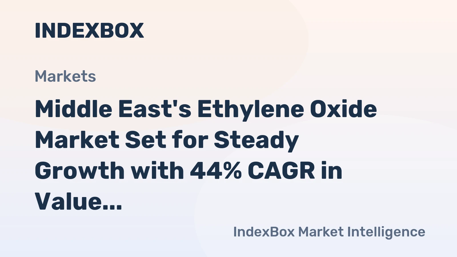 Middle East's Ethylene Oxide Market Set for Steady Growth with 44% CAGR in Value Through 2035