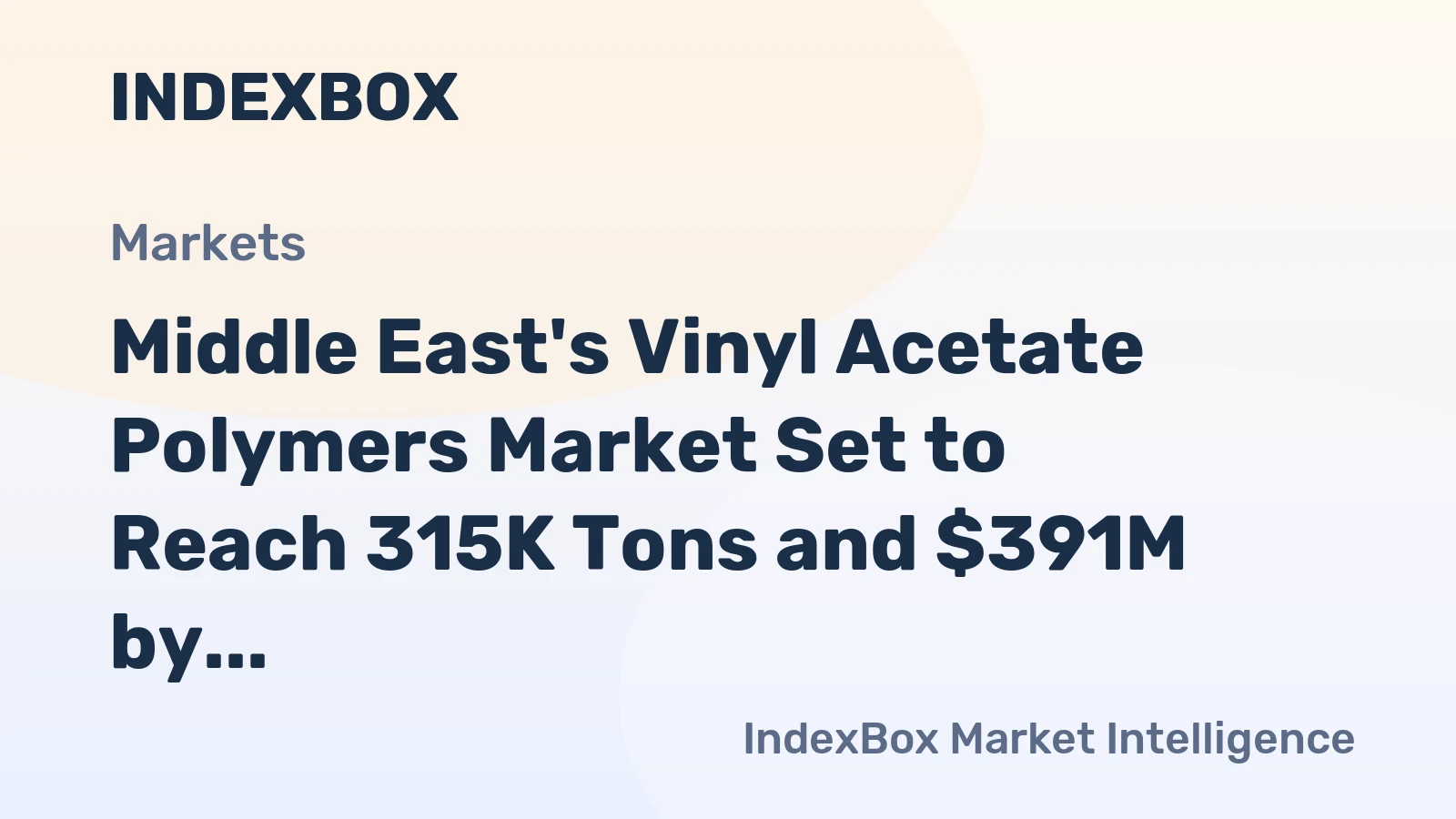 Middle East's Vinyl Acetate Polymers Market Set to Reach 315K Tons and $391M by 2035