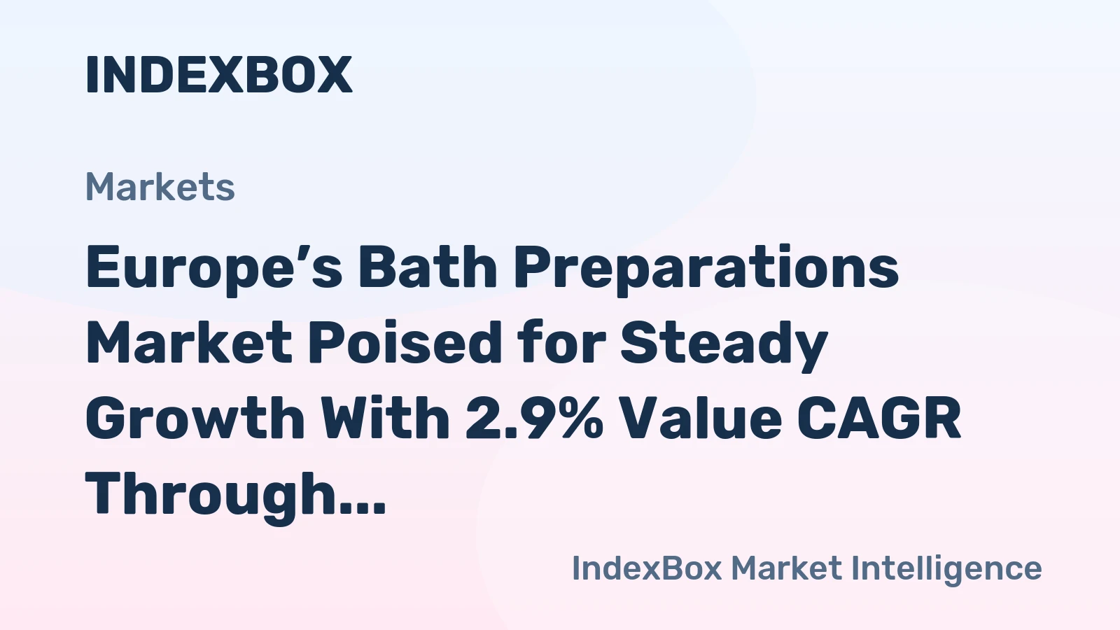 Europe’s Bath Preparations Market Poised for Steady Growth With 2.9% Value CAGR Through 2035