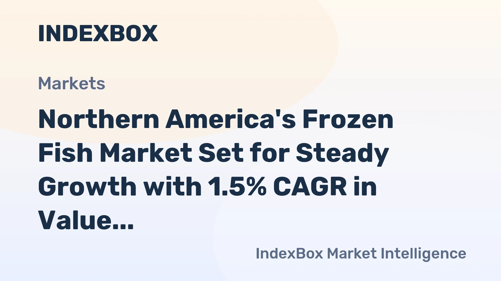 Northern America's Frozen Fish Market Set for Steady Growth with 1.5% CAGR in Value