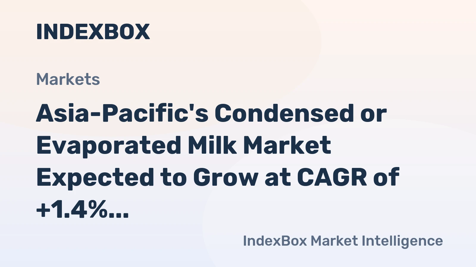 Asia-Pacific's Condensed or Evaporated Milk Market Expected to Grow at CAGR of +1.4% Over Next Decade