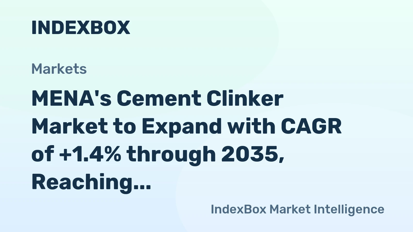MENA's Cement Clinker Market to Expand with CAGR of +1.4% through 2035, Reaching $23.7B in Value