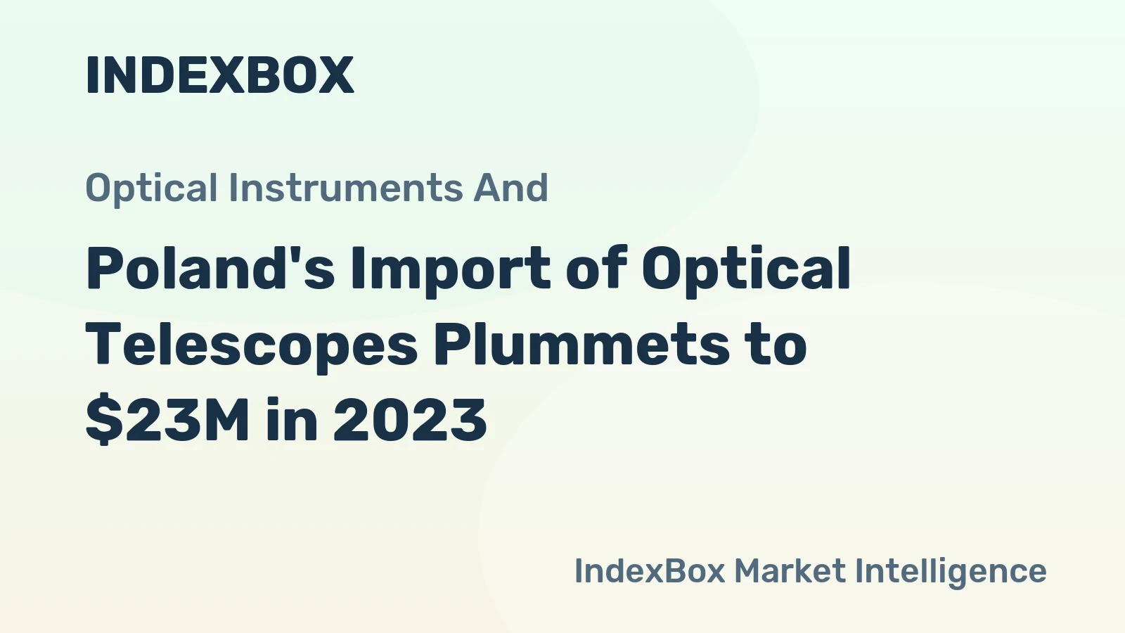 Poland's Import of Optical Telescopes Plummets to $23M in 2023