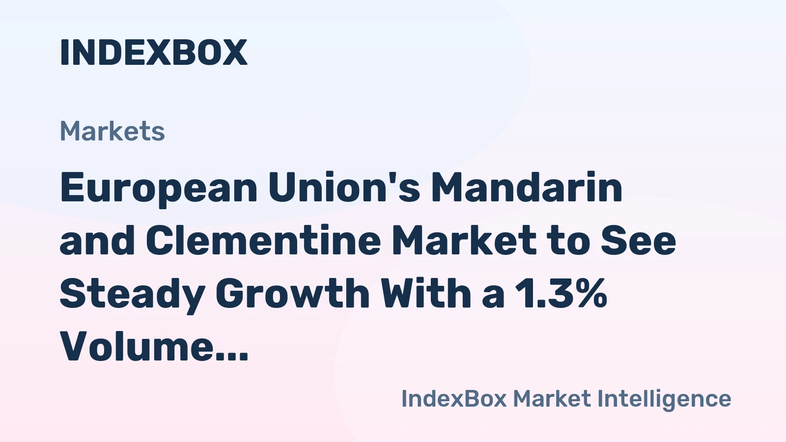 European Union's Mandarin and Clementine Market to See Steady Growth With a 1.3% Volume CAGR Through 2035