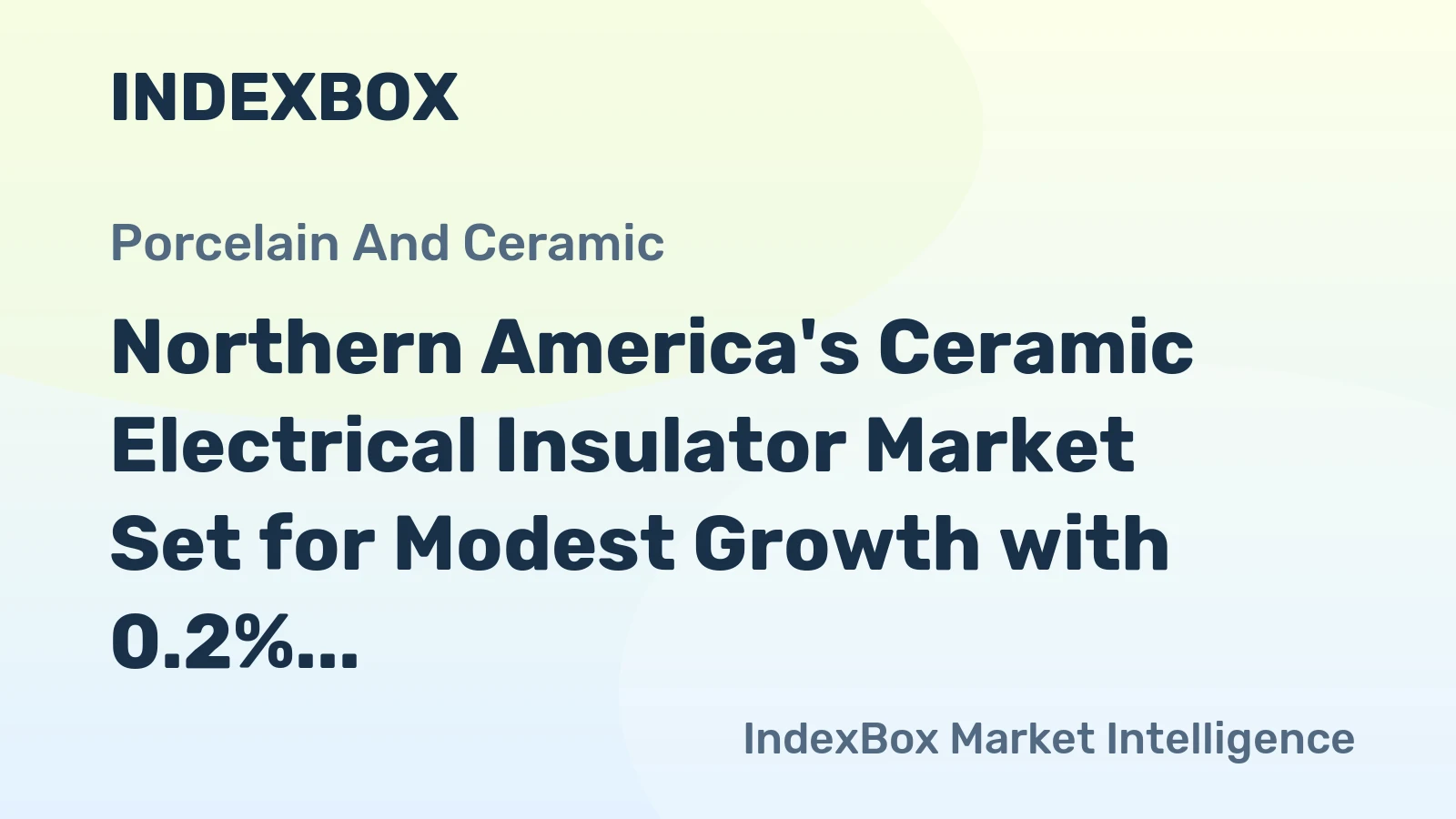 Northern America's Ceramic Electrical Insulator Market Set for Modest Growth with 0.2% CAGR Volume Increase
