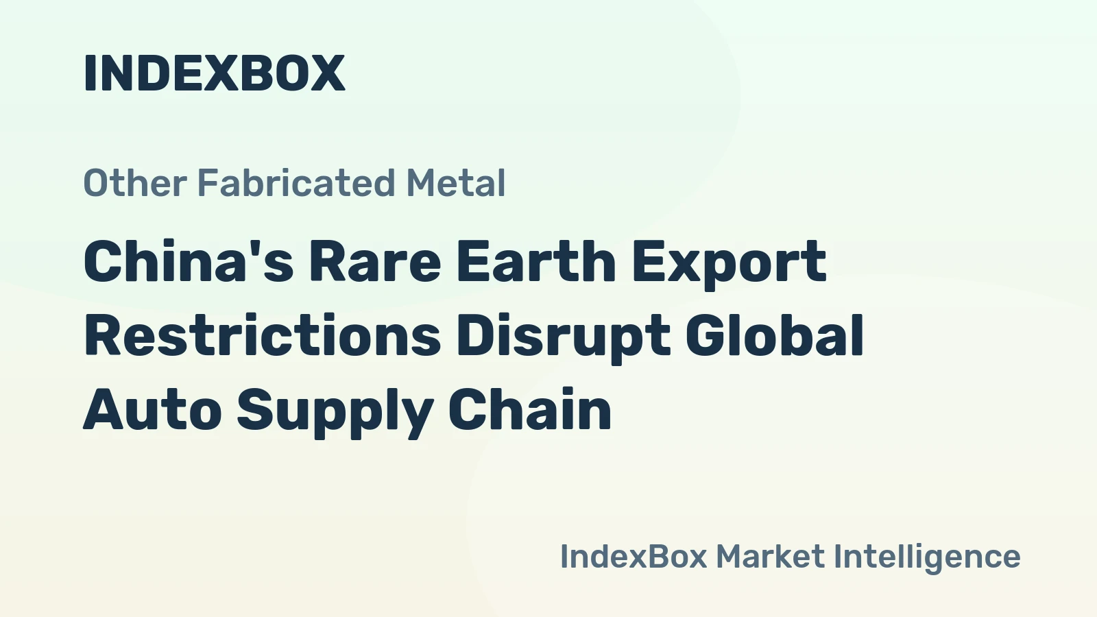 China's Rare Earth Export Restrictions Disrupt Global Auto Supply Chain