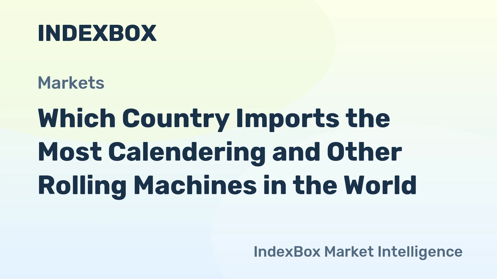 Which Country Imports the Most Calendering and Other Rolling Machines in the World?