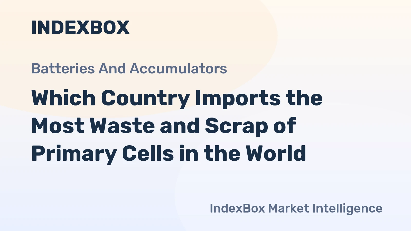 Which Country Imports the Most Waste and Scrap of Primary Cells in the World?