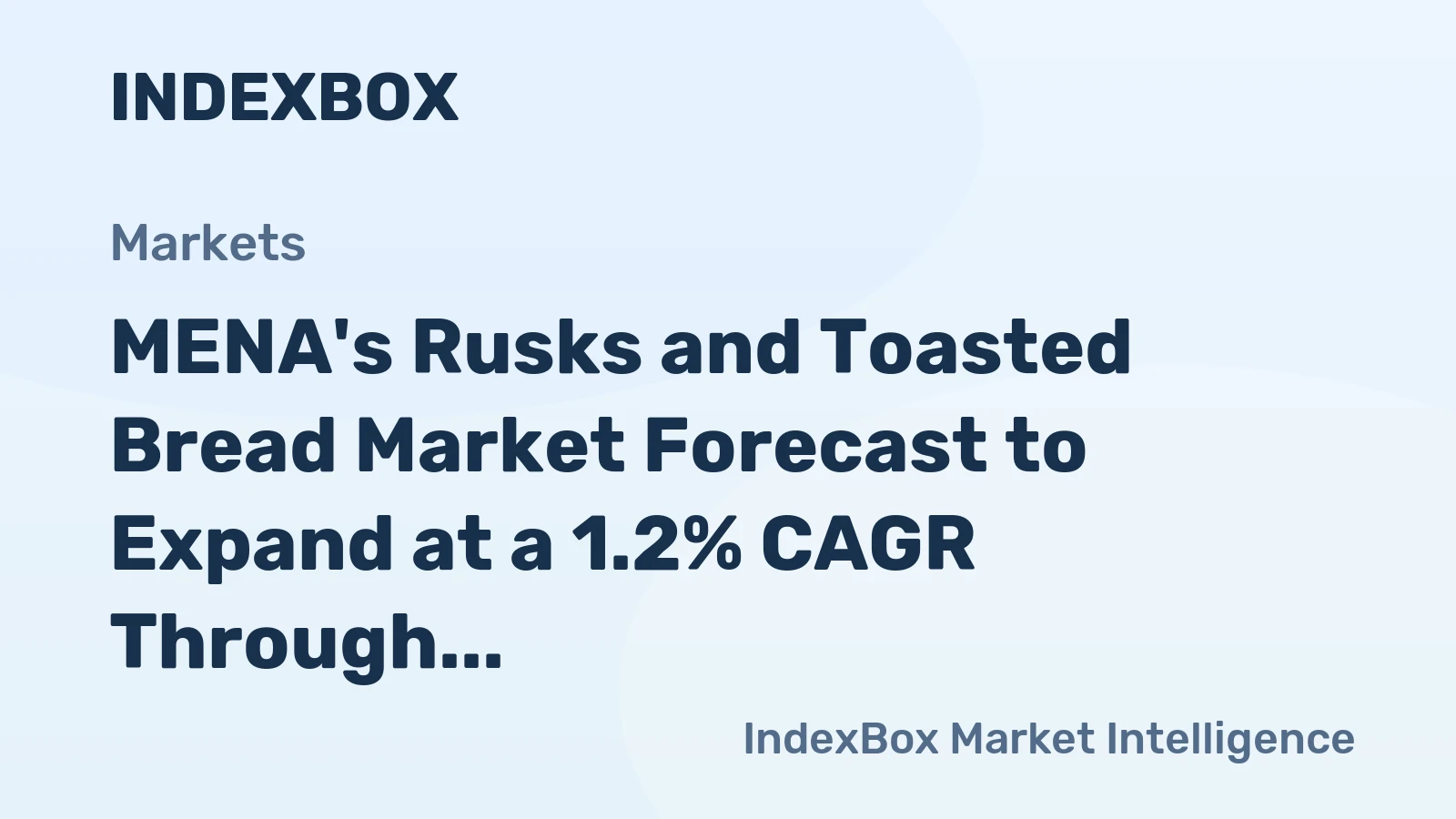 MENA's Rusks and Toasted Bread Market Forecast to Expand at a 1.2% CAGR Through 2035
