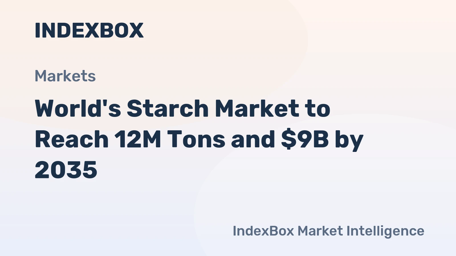 World's Starch Market to Reach 12M Tons and $9B by 2035